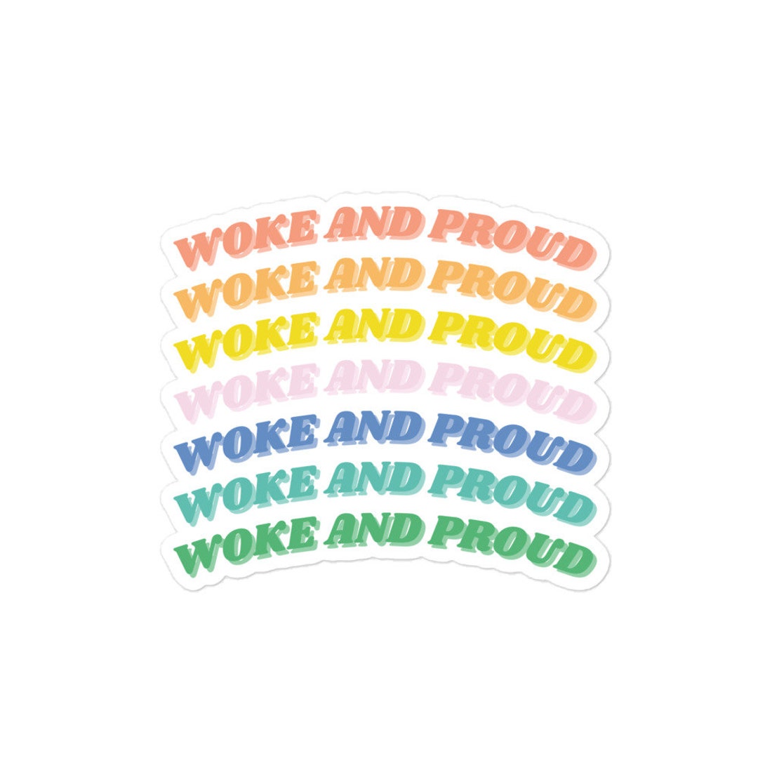 Woke and Proud, Equal Rights Anti-racism Vinyl Sticker Decal - Etsy