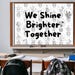 Student Collaborative Mural, We Shine Brighter Together, Classroom ...