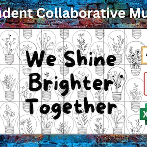 Student Collaborative Mural, We Shine Brighter Together, Classroom ...