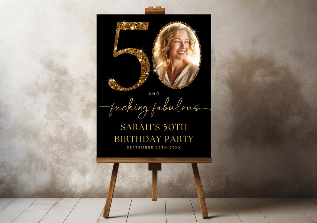 50 & Fucking Fabulous Birthday Welcome Poster TEMPLATE, Black and Gold ...