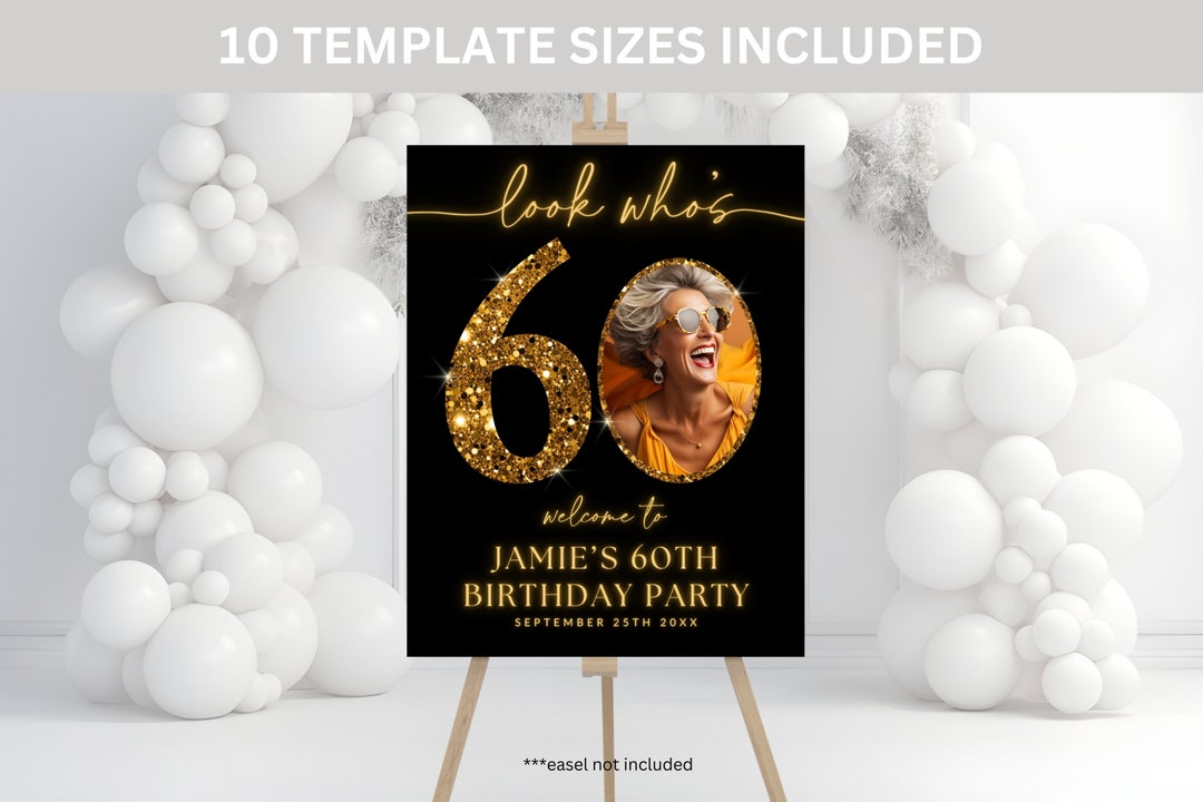 60th Birthday Poster TEMPLATE, Look Who's 60, Black and Gold, Party ...