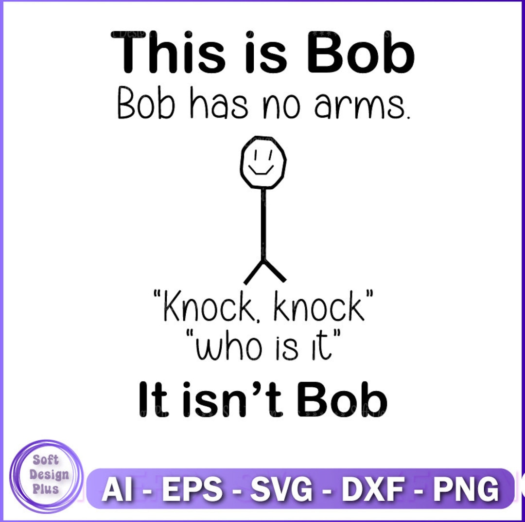 This is Bob SVG: Funny Knock-knock Cricut File (digital Download) - Etsy