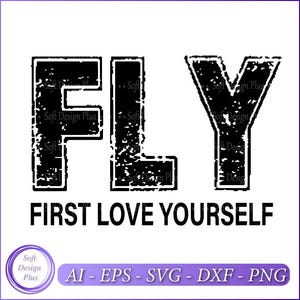First Love Yourself SVG, PNG, FLY Svg Png, Self Love Png, She is Me Svg ...