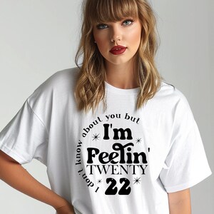I Don't Know About You but I'm Feeling 22 Svg, Digital Download, Digital Downloads, Cut File for ...