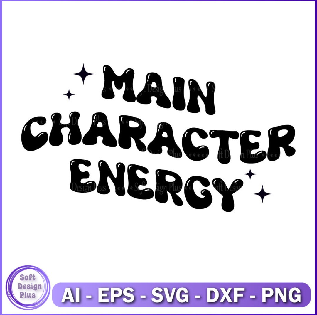 Main Character Energy SVG, Motivation Positive, Sweatshirt, Cricut DIY ...