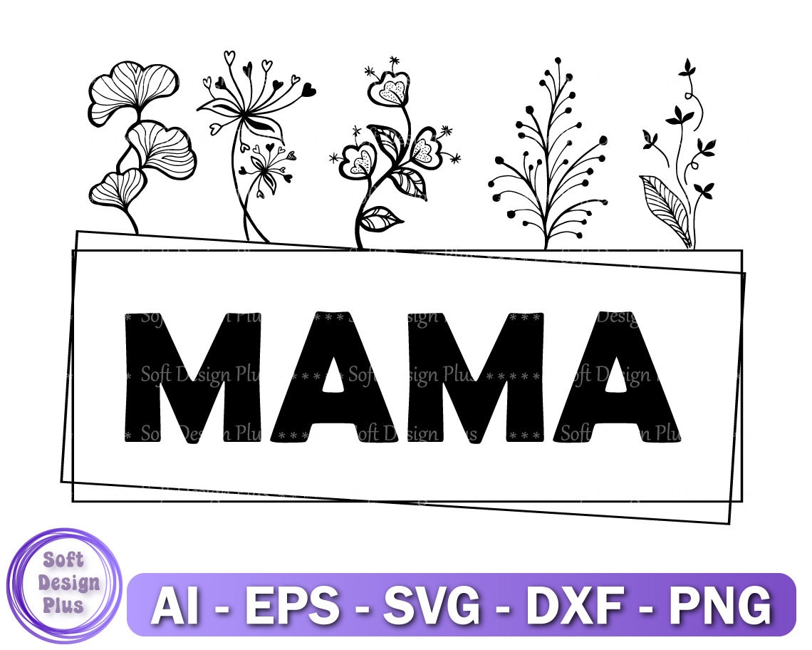 Mama SVG Flower Svg Girl Mama Cut File for Cricut - Etsy