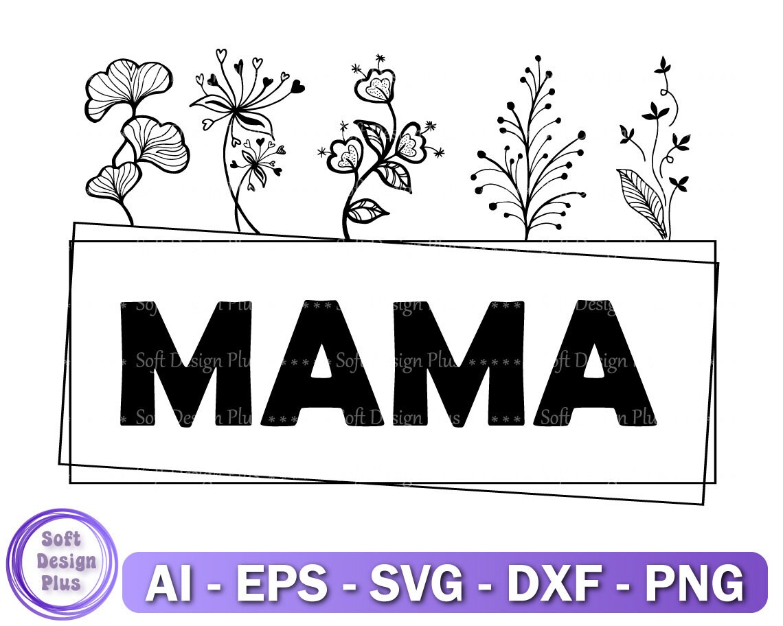 Mama SVG, Flower Svg, Girl Mama, Cut File for Cricut, Sublimation ...
