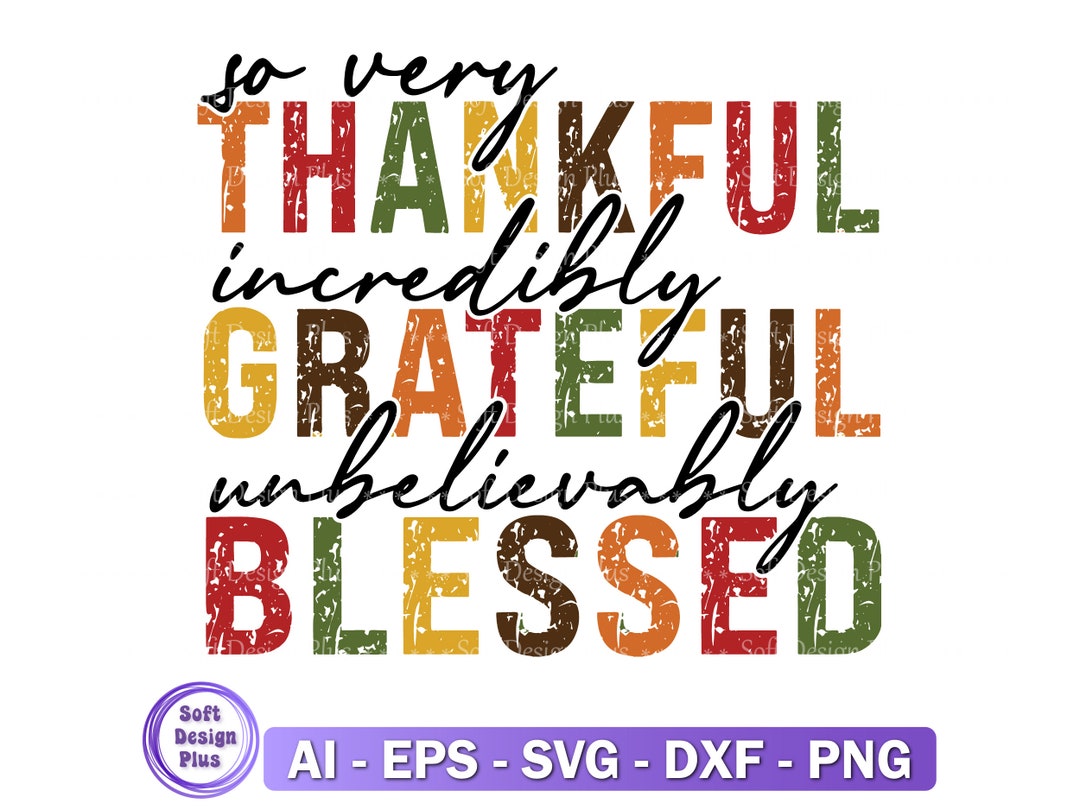 Grateful Thankful Blessed Svg, Autumn Svg, Thankful Grateful Blessed ...