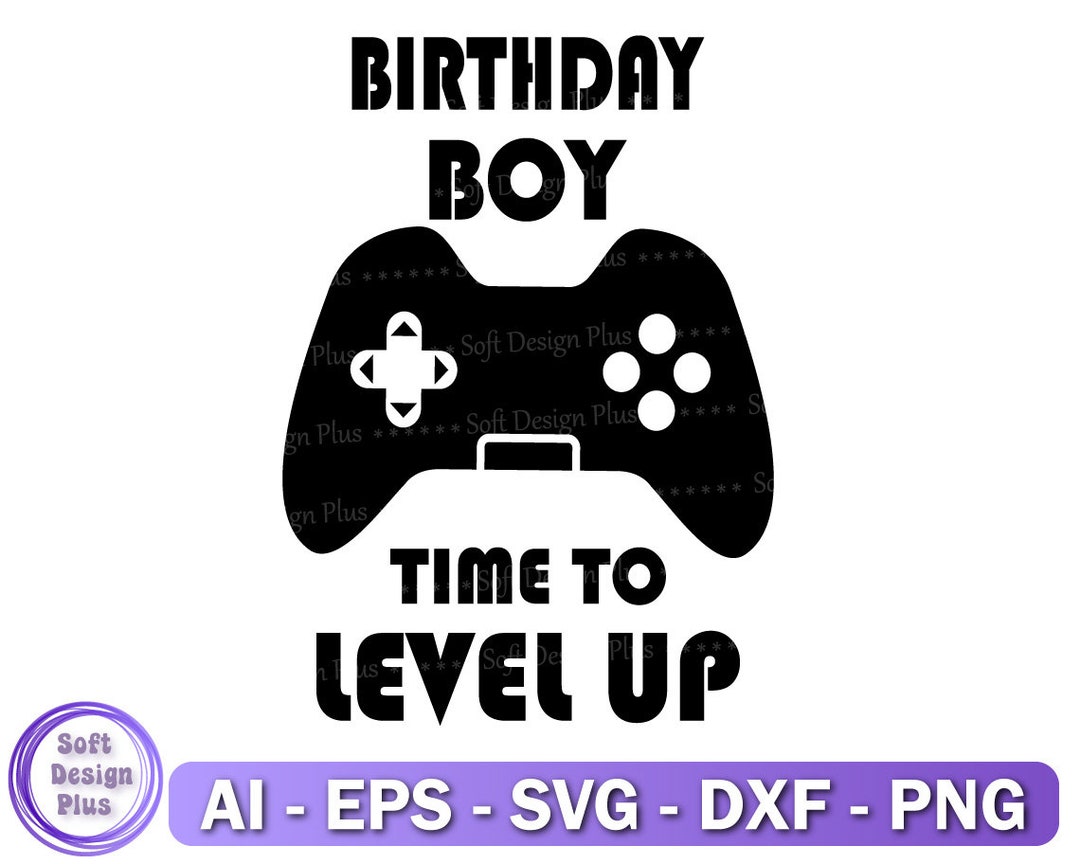 Birthday Boy Time to Level up Svg, Birthday Party Svg, Birthday Squad ...