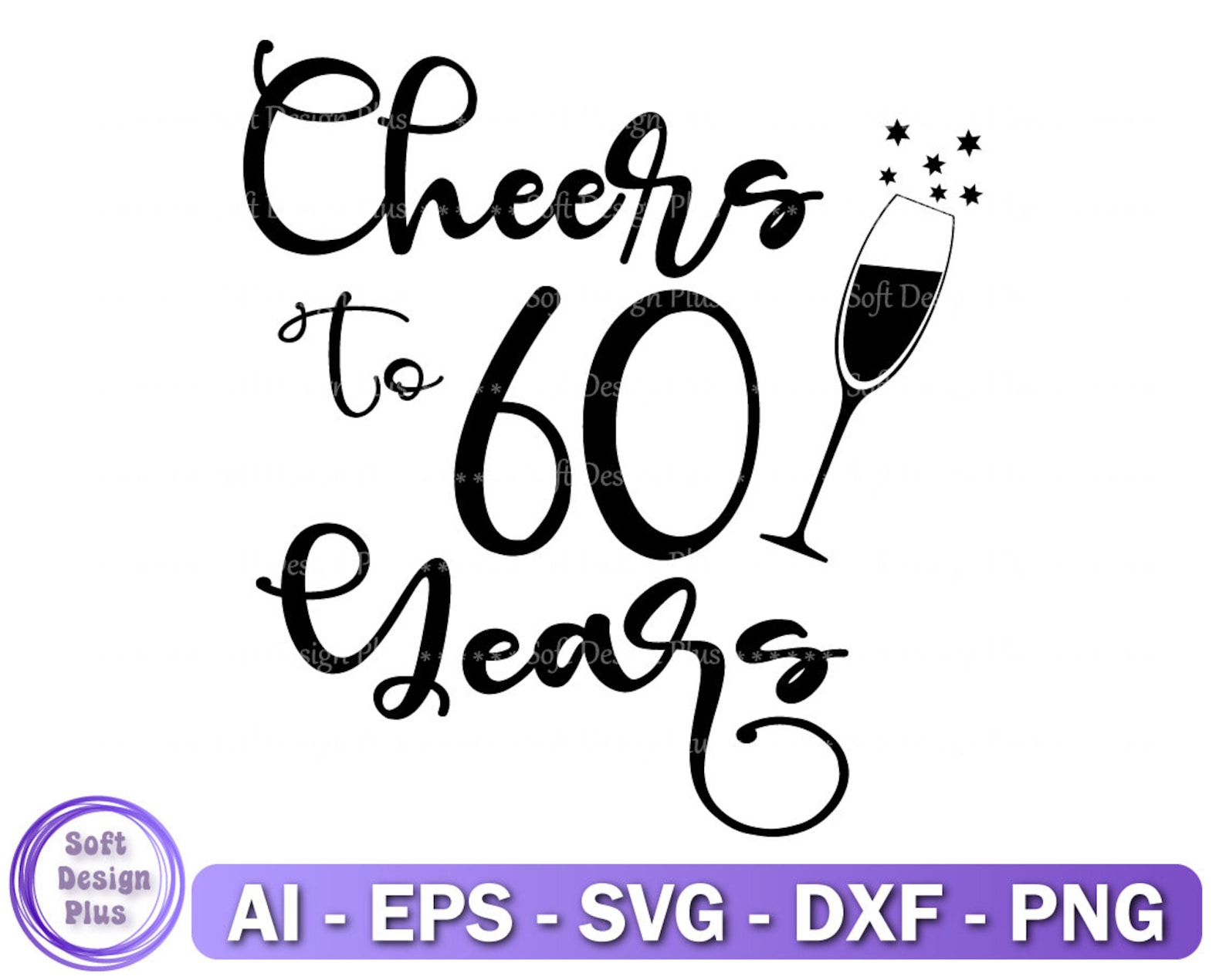 Cheers to 60 Years Svg, Sixty Svg, 60 and Fabulous Svg, 60th Birthday ...
