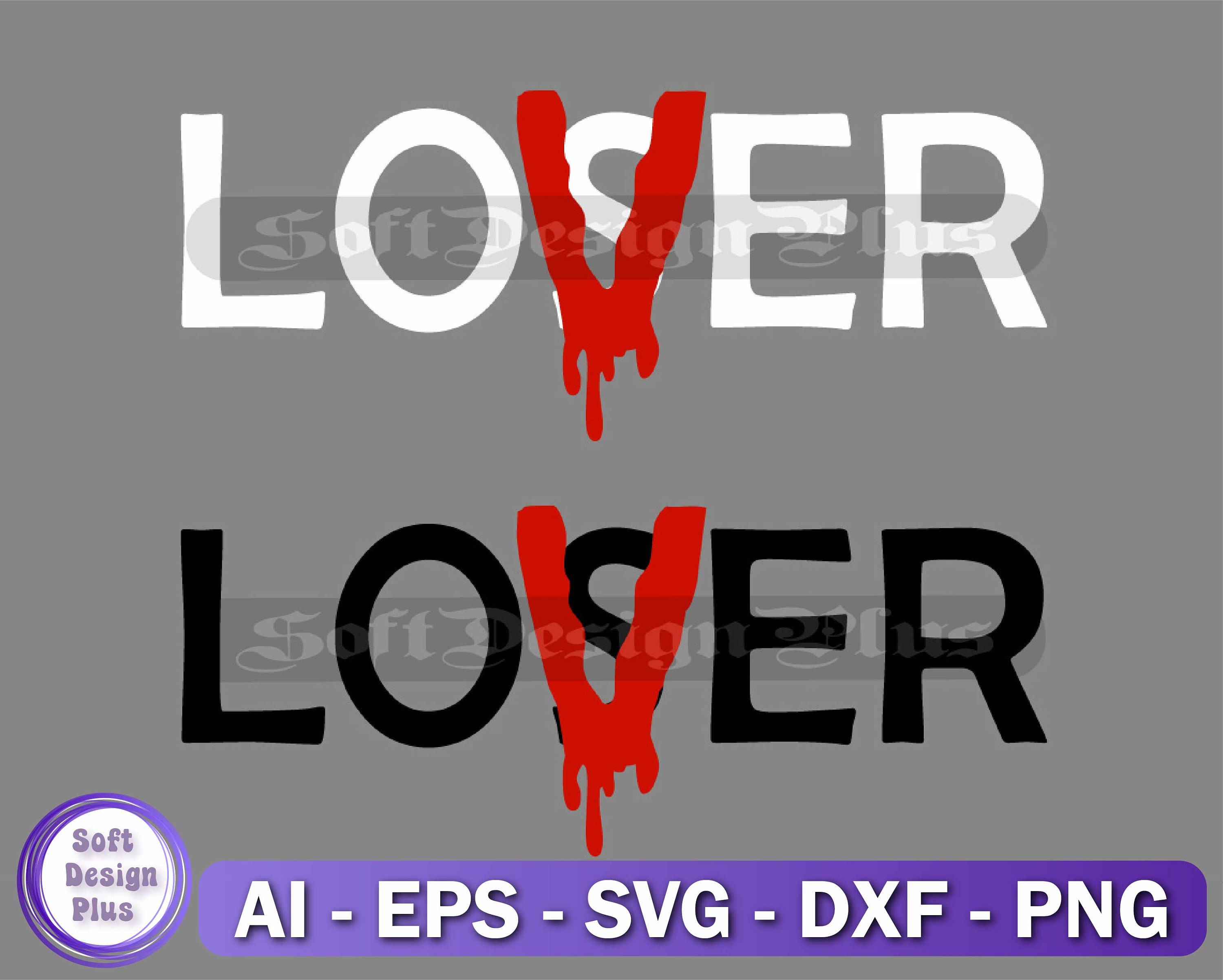 Lover / Loser Svg,png, Loser Cut File, Svg File for Cricut, Silhouette ...