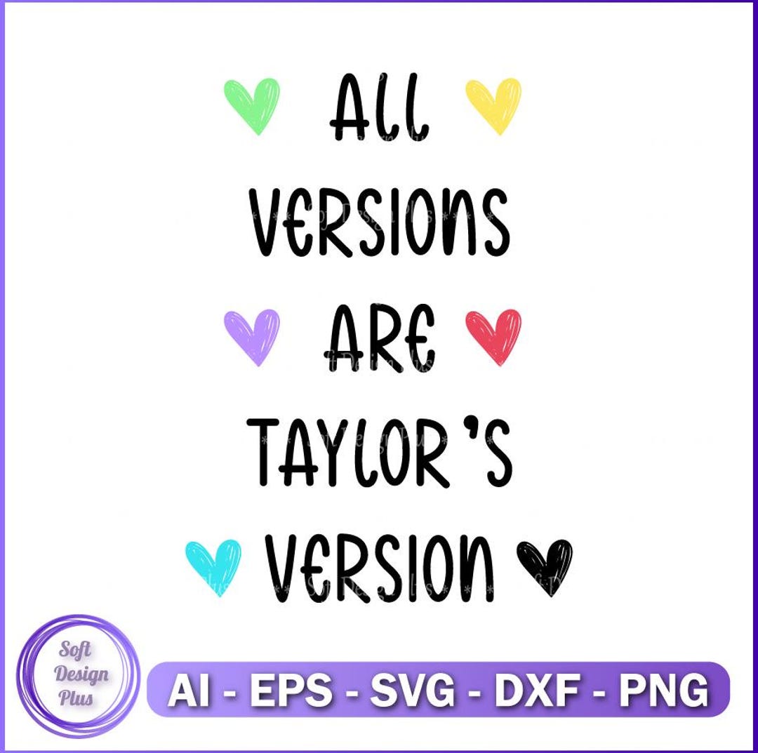 All Versions Are Taylor’s Version Svg, Taylor's Version Svg, Taylor ...