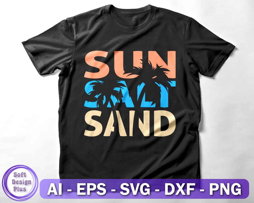 Sun Salt Sand Svg, Summer Svg, Beach Svg, Vacation Svg, Cut File ...