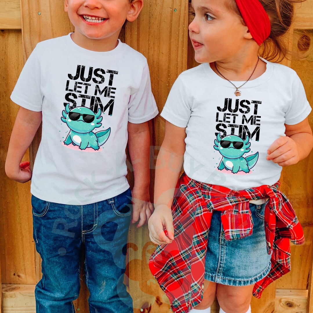 Just Let Me Stim Shirt, Axolotl Shirt, Cute Autism Acceptance Tee ...