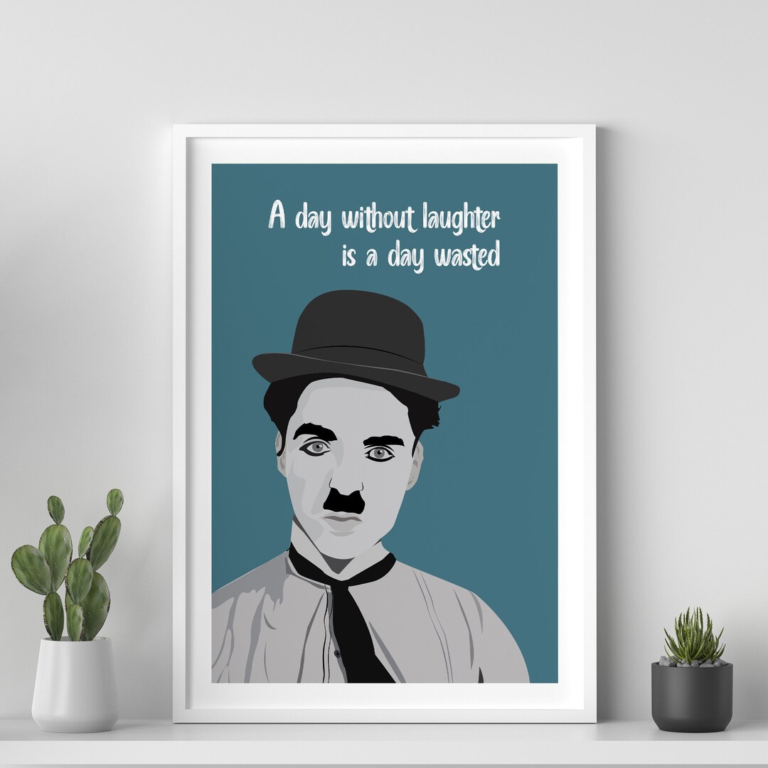 Charlie Chaplin Poster, Chaplin Quote, Gift for Him, Movie Wall Art ...