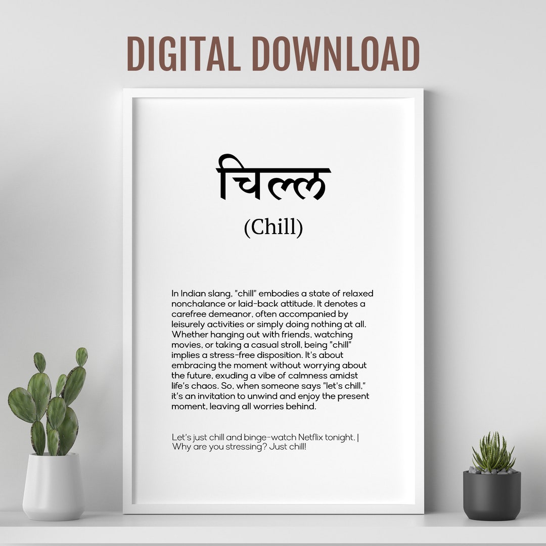 Chill Indian Definition, Desi Slang, Hindi Phrases, Colourful Indian ...