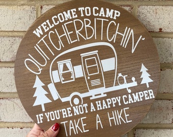 Welcome to Camp Quitcherbitchin Take A Hike Funny Camping Signs Various ...