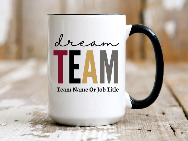 Dream Team Mug,personalized Mug,best Team Ever,appreciation Gift ...