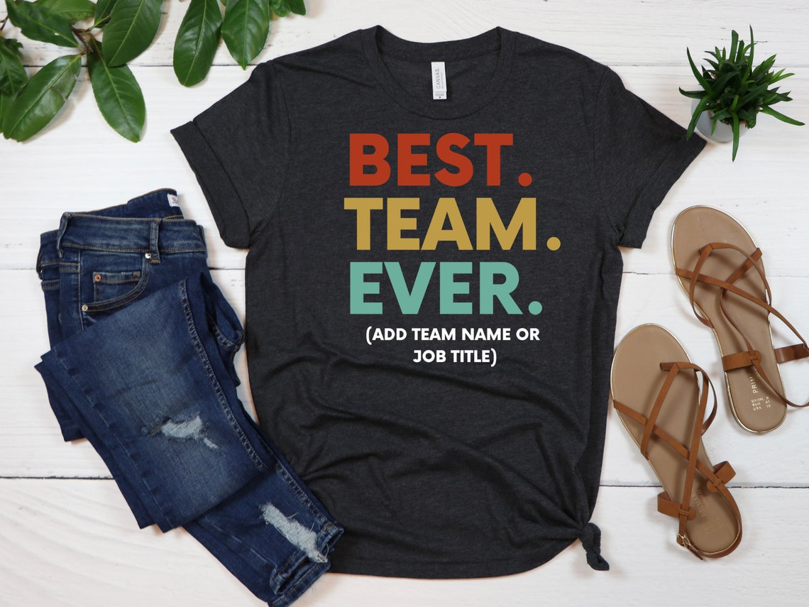 Best Team Ever Shirt,teammate Shirt,staff Appreciation Day,work Team ...