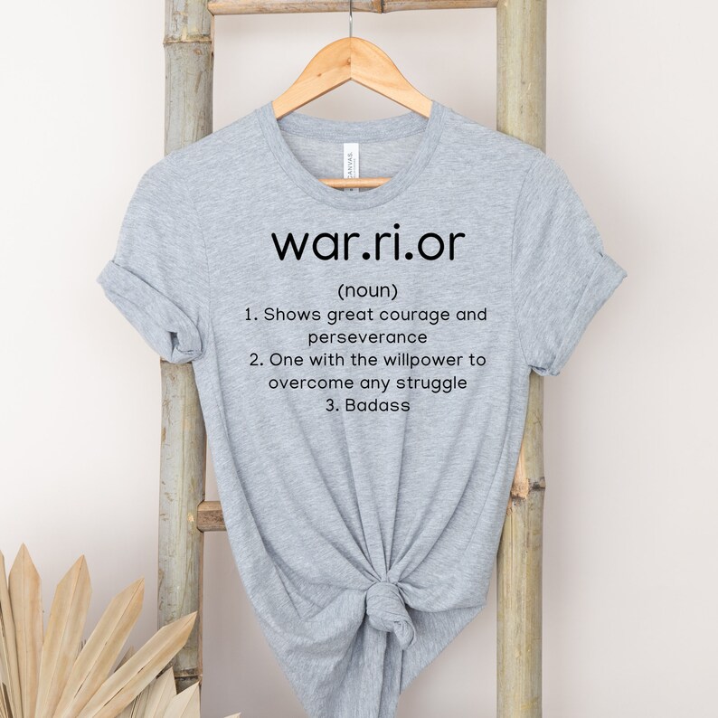 Warrior Definition Warrior Shirt Cancer Warrior Sweatshirt - Etsy