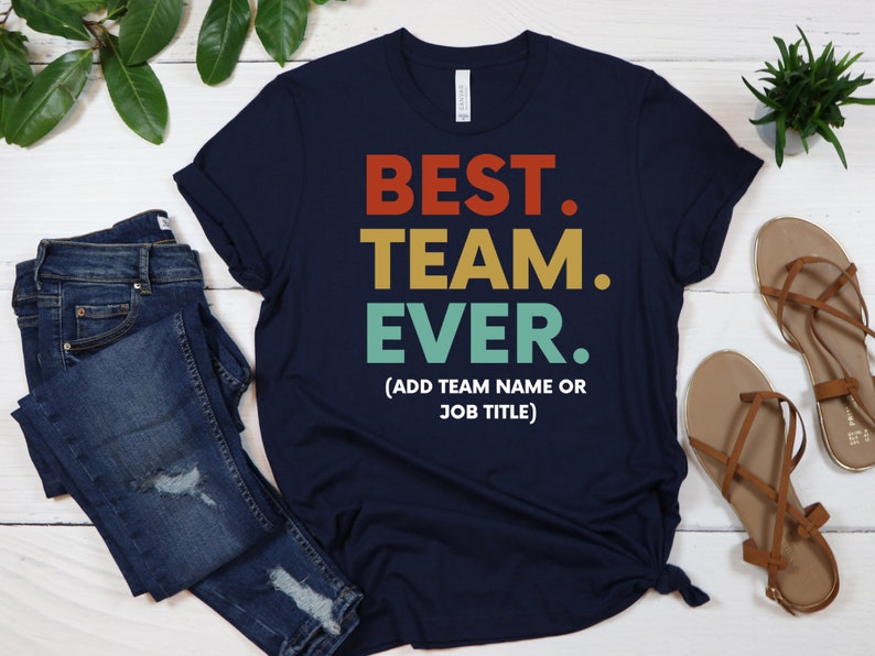Best Team Ever Shirtteammate Shirtstaff Appreciation - Etsy