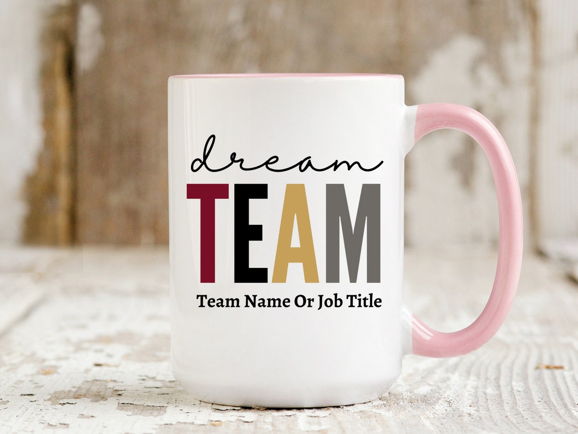 Dream Team Mug,personalized Mug,best Team Ever,appreciation Gift ...