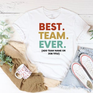 Best Team Ever Shirt,teammate Shirt,staff Appreciation Day,work Team ...