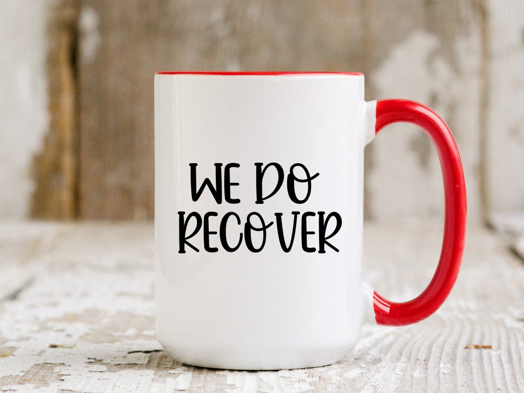 We Do Recover Mug, Narcotics Anonymous, Alcoholics Anonymous, Normalize ...