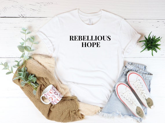 Rebellious Hope Shirt Deborah James Shirt Rebellious Hope - Etsy