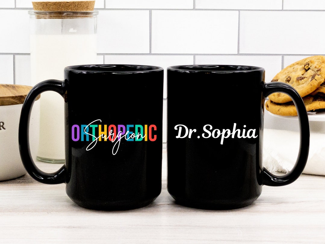 Orthopedic Surgeon Mug, Personalized Orthopedic Surgeon Gift ...