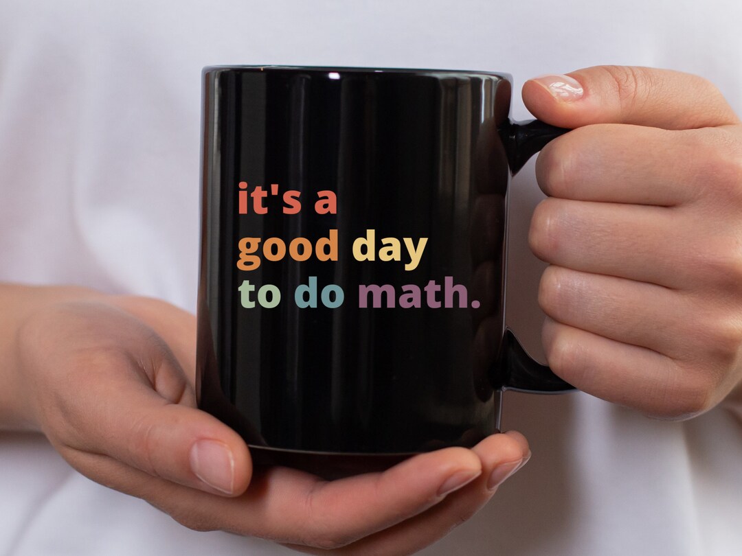 It's A Good Day to Do Math Coffee Mug,teacher Gifts,teacher Mug,coffee ...