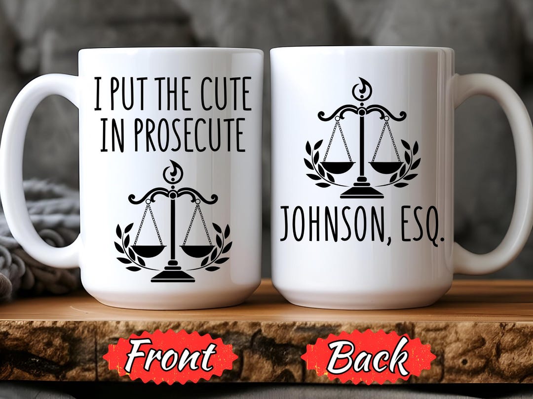Personalized Prosecutor Mug, I Put the Cute in Prosecute, Custom Name ...