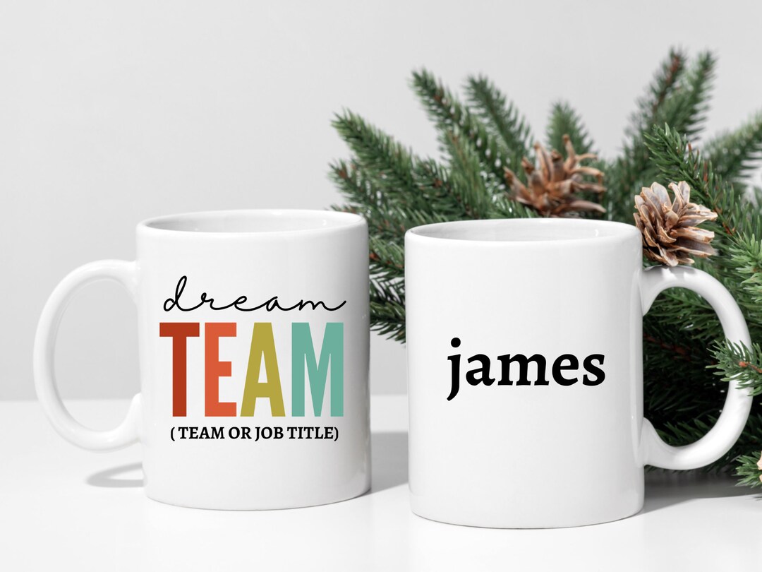 Dream Team Mug,personalized Mug,best Team Ever,appreciation Gift ...
