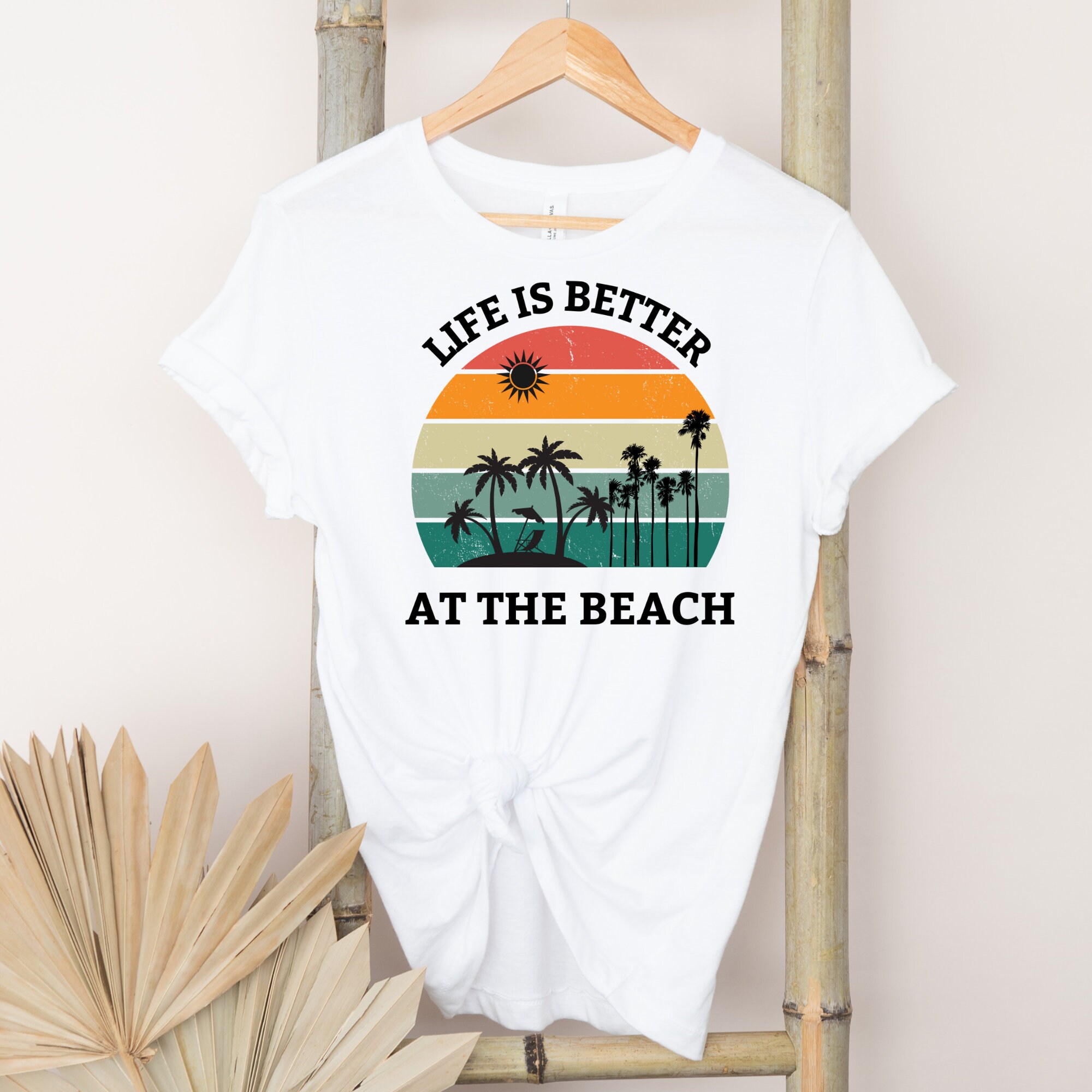 Life is Better at the Beach Beach Life Shirt Sunset at the - Etsy