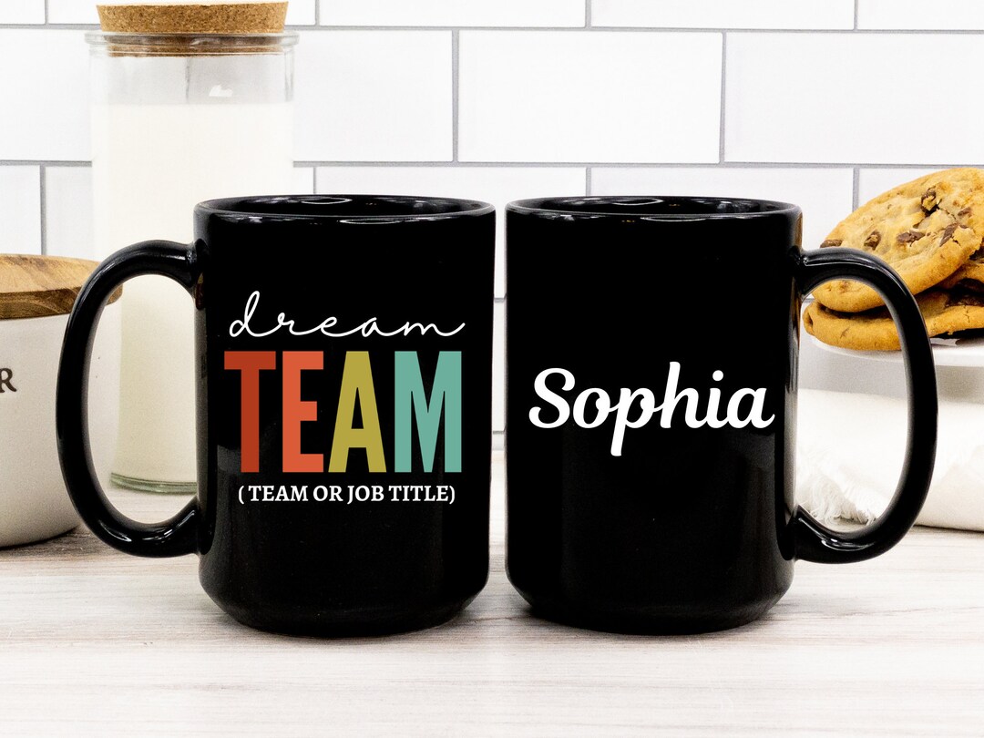 Dream Team Mug,personalized Mug,best Team Ever,appreciation Gift ...