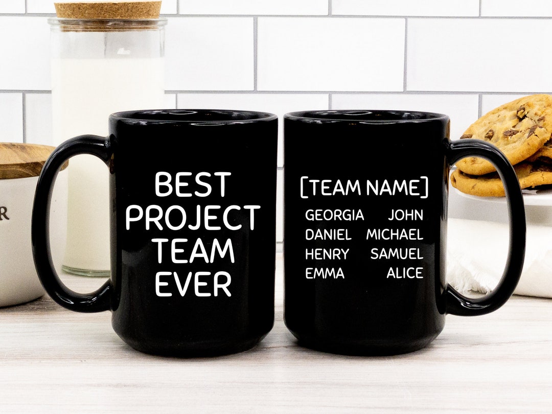 Best Project Team Ever Mug, Personalized Mug, Best Team Ever ...