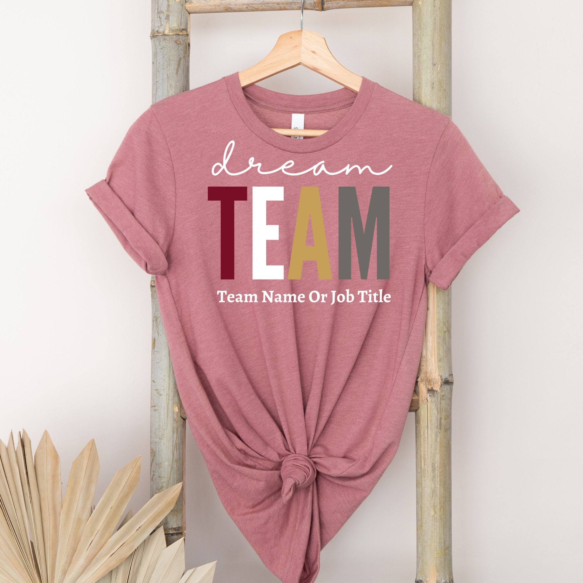 Dream Team Shirt, Personalized Shirt, Best Team Ever, Appreciation Gift ...