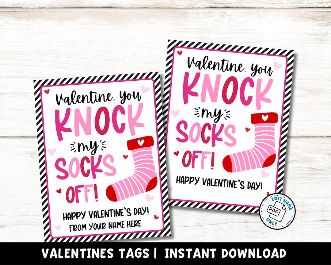 Valentine Sock Tags Printable | Knock My Socks off Class Valentines ...