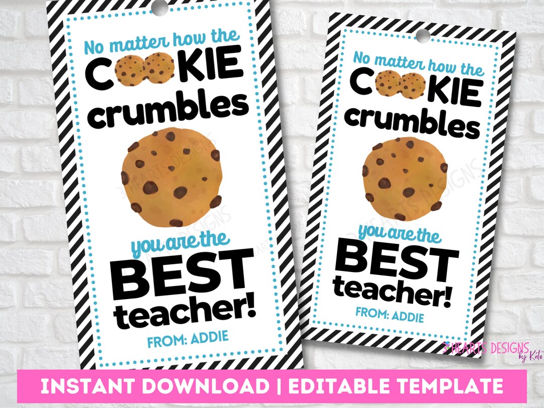 PRINTABLE No Matter How the Cookie Crumbles Tag You Are the Best ...