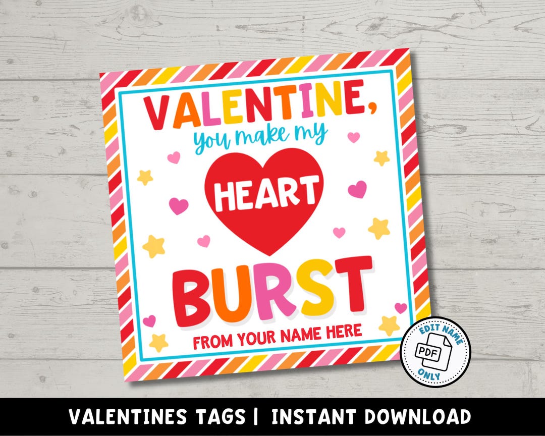 Valentine You Make My Heart Burst Tag | Classroom Valentine Cards for ...