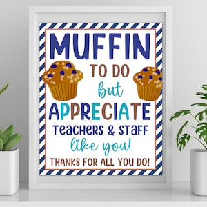 Muffin Teacher Appreciation Printable Sign | School PTO PTA Thank You ...