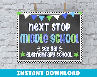 Elementary Graduation Last Day Sign - Next Stop Middle School -use as ...