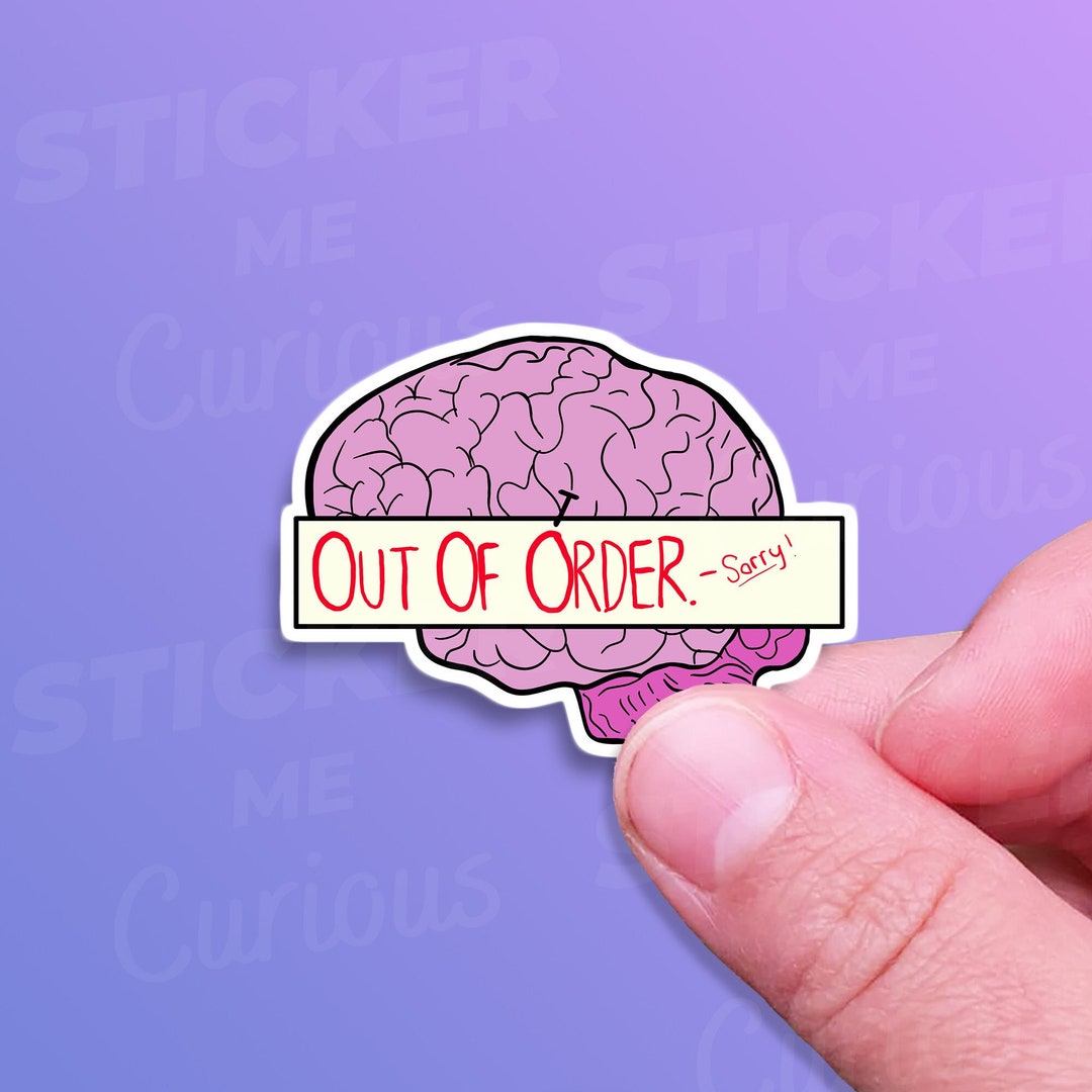 Brain Out of Order Sticker, Mental Health, ADHD, Neurodivergent ...