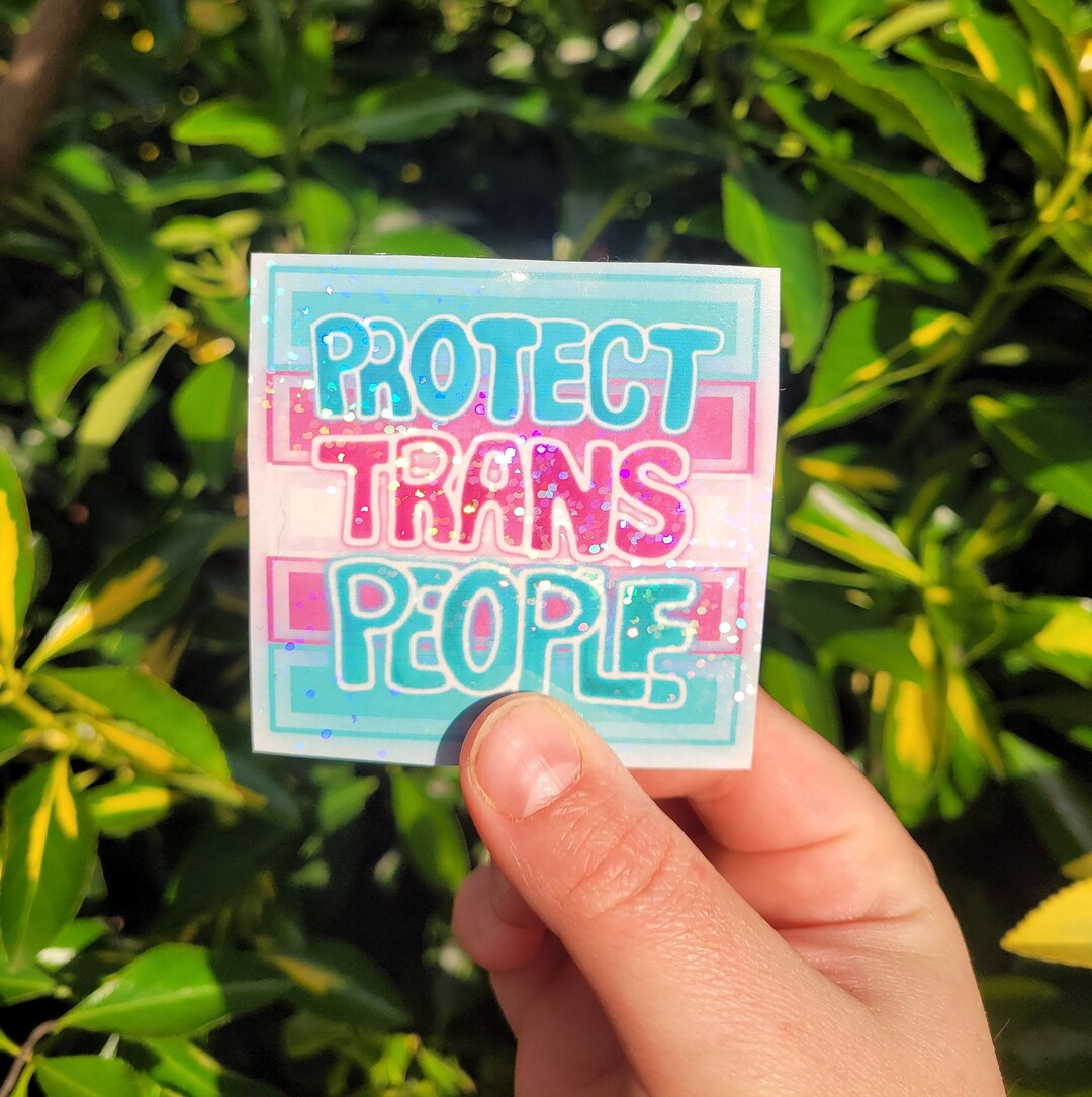 Protect Trans People, Holographic Vinyl Sticker, Transgender Awareness ...