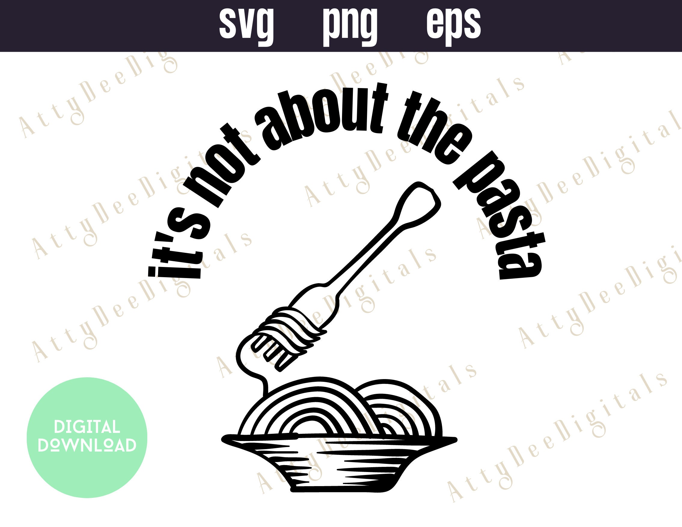It's Not About the Pasta SVG, Its Not About the Pasta, James Vpr Quote ...