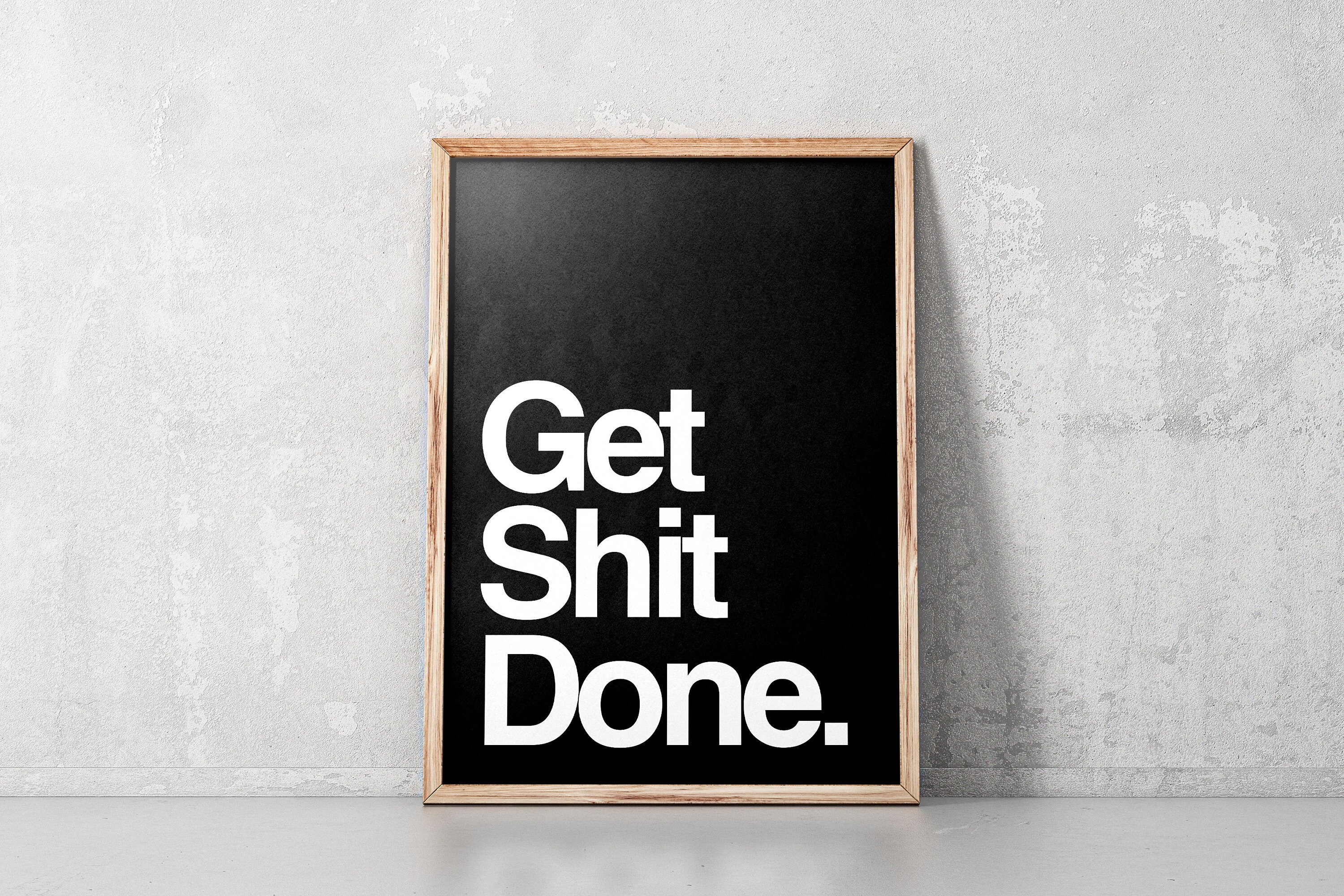 Get Shit Done Inspirational Poster, Trendy Saying Wall Art ...