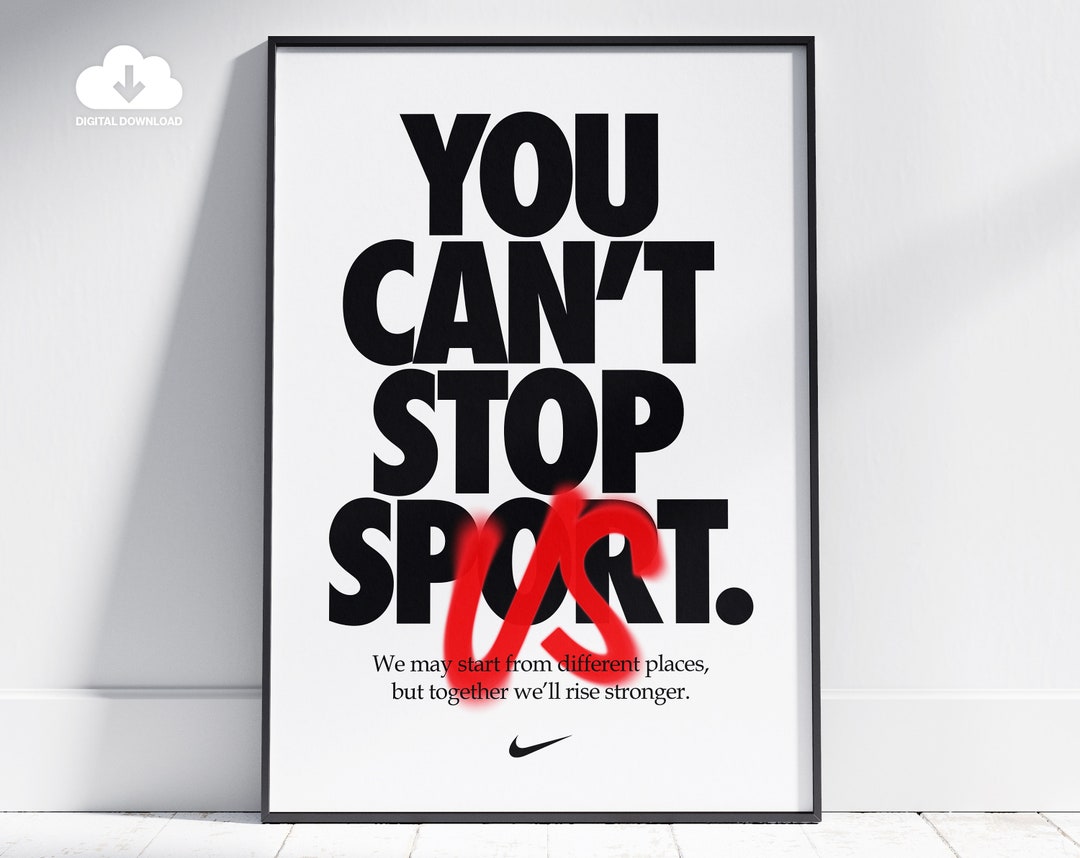 You Can't Stop Us Nike Poster. Nike You Can't Stop Sport Poster. Nike ...