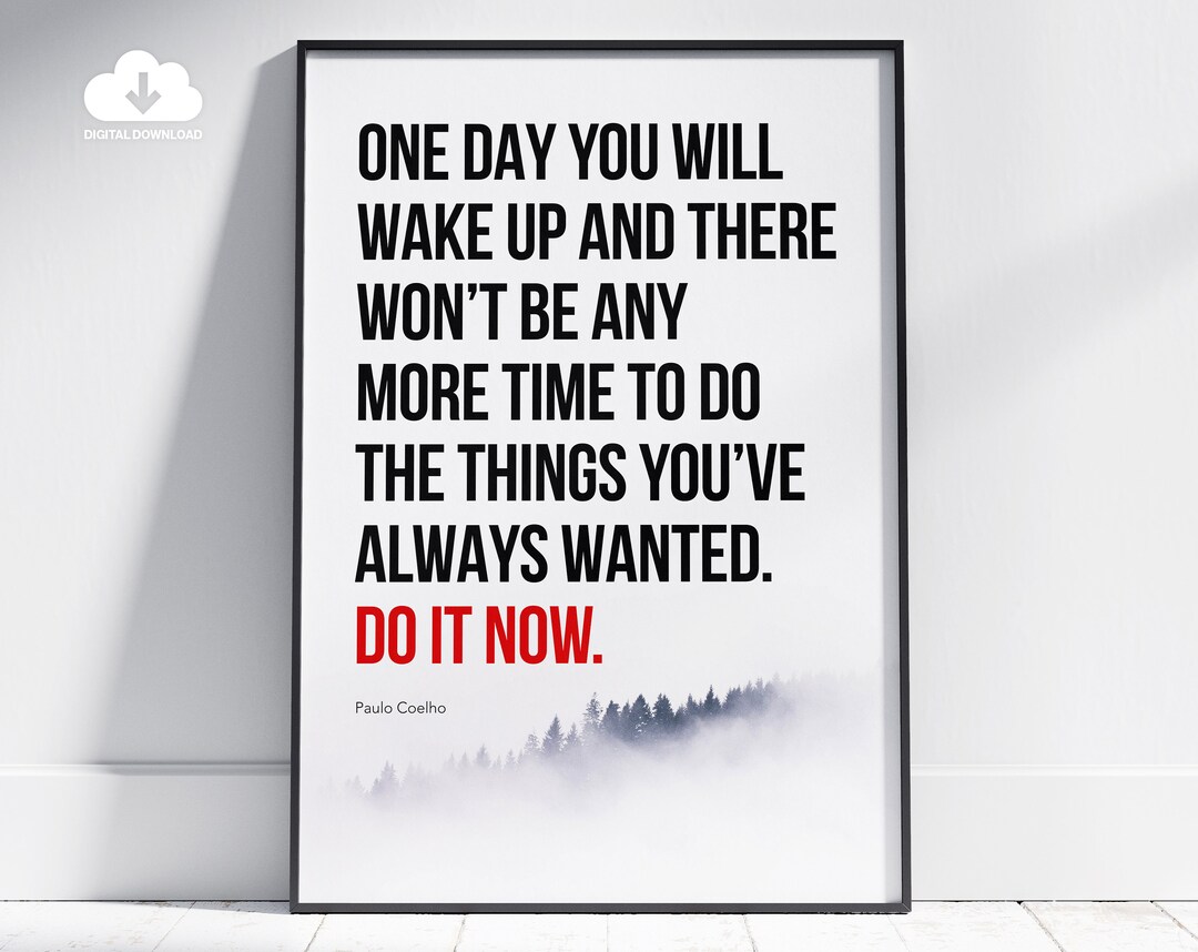 DO IT NOW Poster. Printable Quote Poster. Motivational Poster. Paulo ...