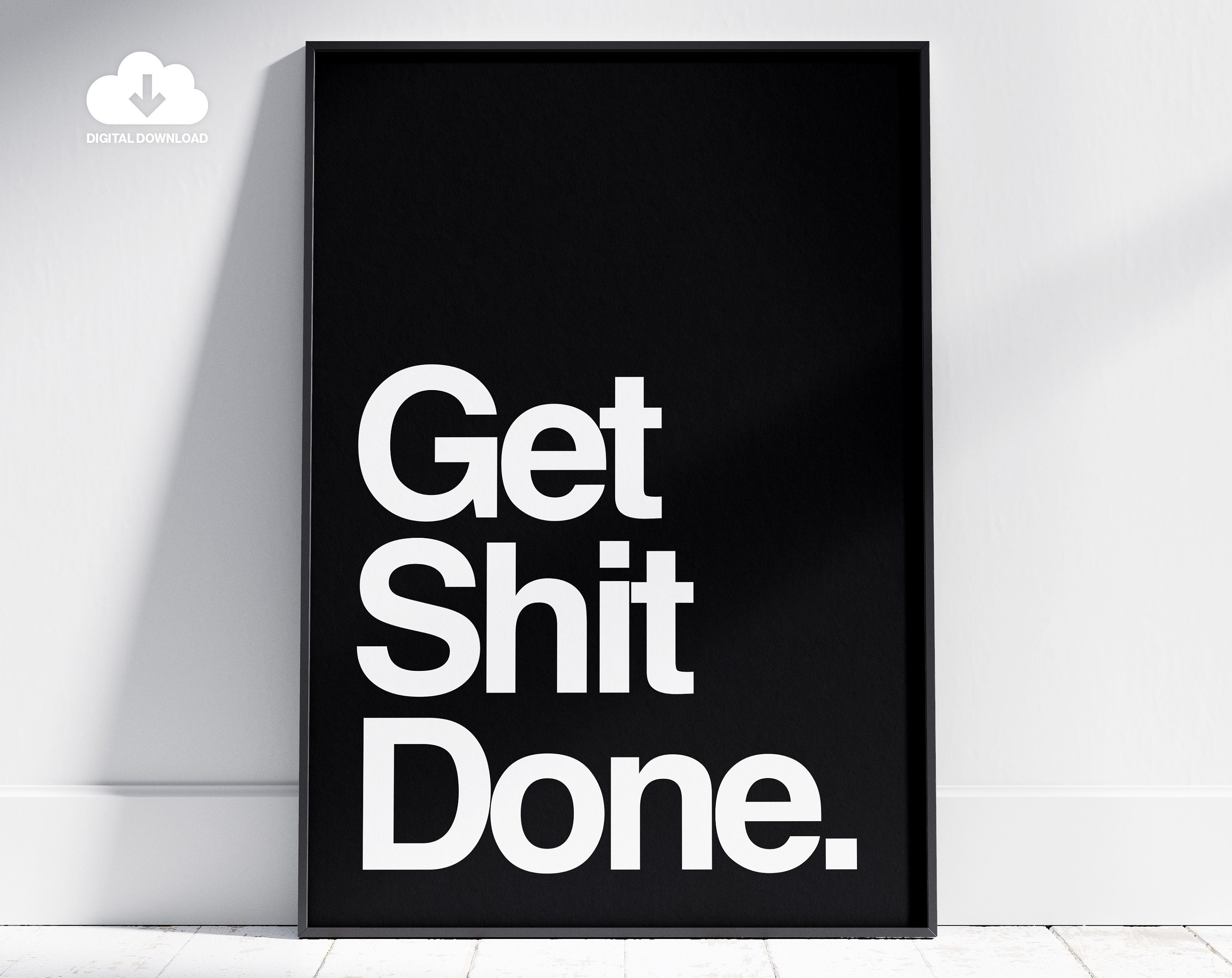 Get Shit Done Inspirational Poster, Trendy Saying Wall Art ...