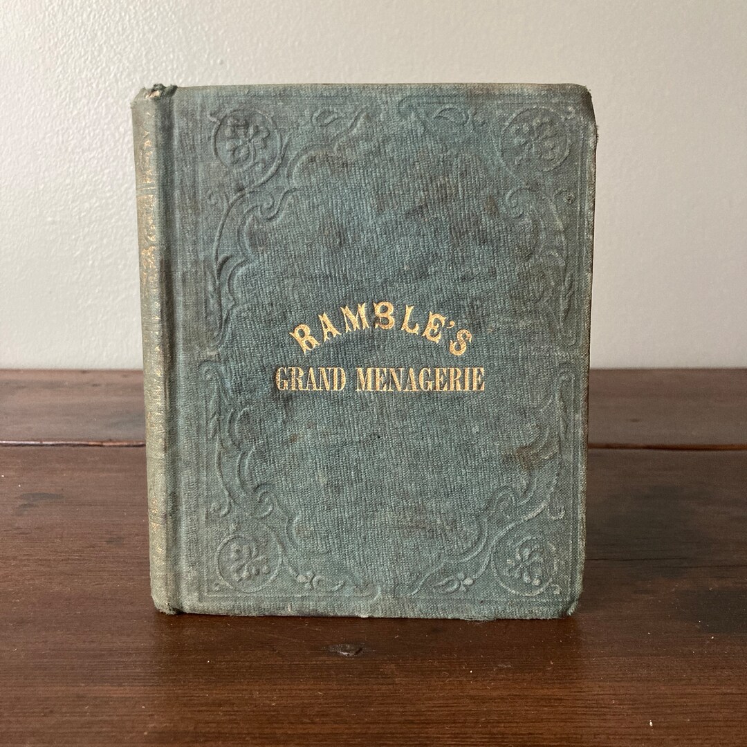 1854 Ramble’s Grand Menagerie Hardcover Book / Vintage Antiquarian ...